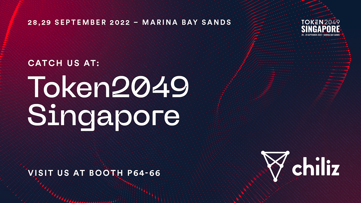 MEET US AT TOKEN2049 SINGAPORE - Chiliz - Medium