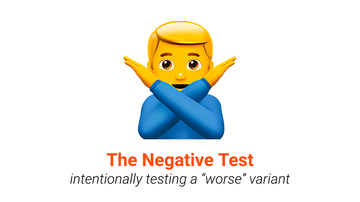 The Negative Test: An Effective AB Testing Tool | by Jason van der ...