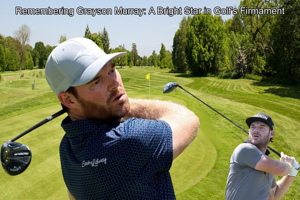 Remembering Grayson Murray: A Bright Star in Golf’s Firmament | by ...