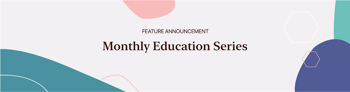 Announcing — Monthly Education Series | by Forma | Medium