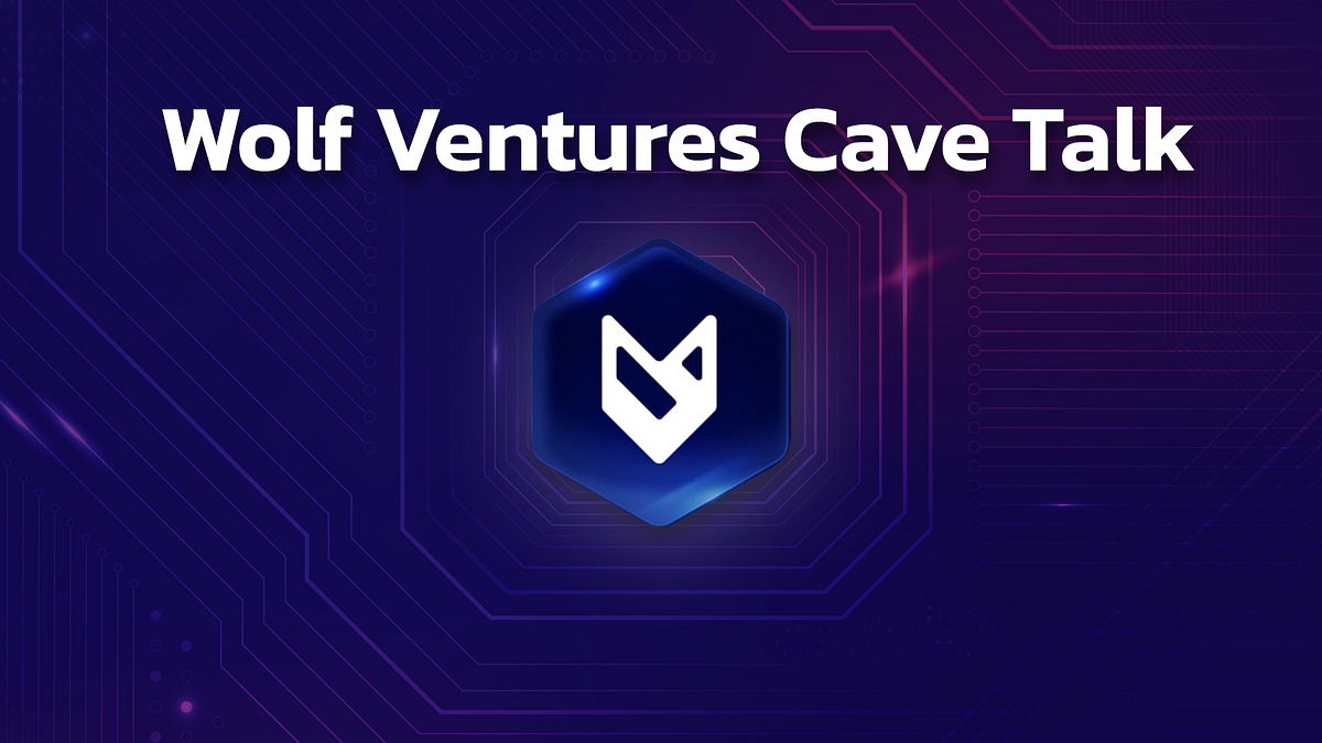 Wolf Ventures Cave Talk. It has been around three weeks since… | by Wolf Ventures | Medium