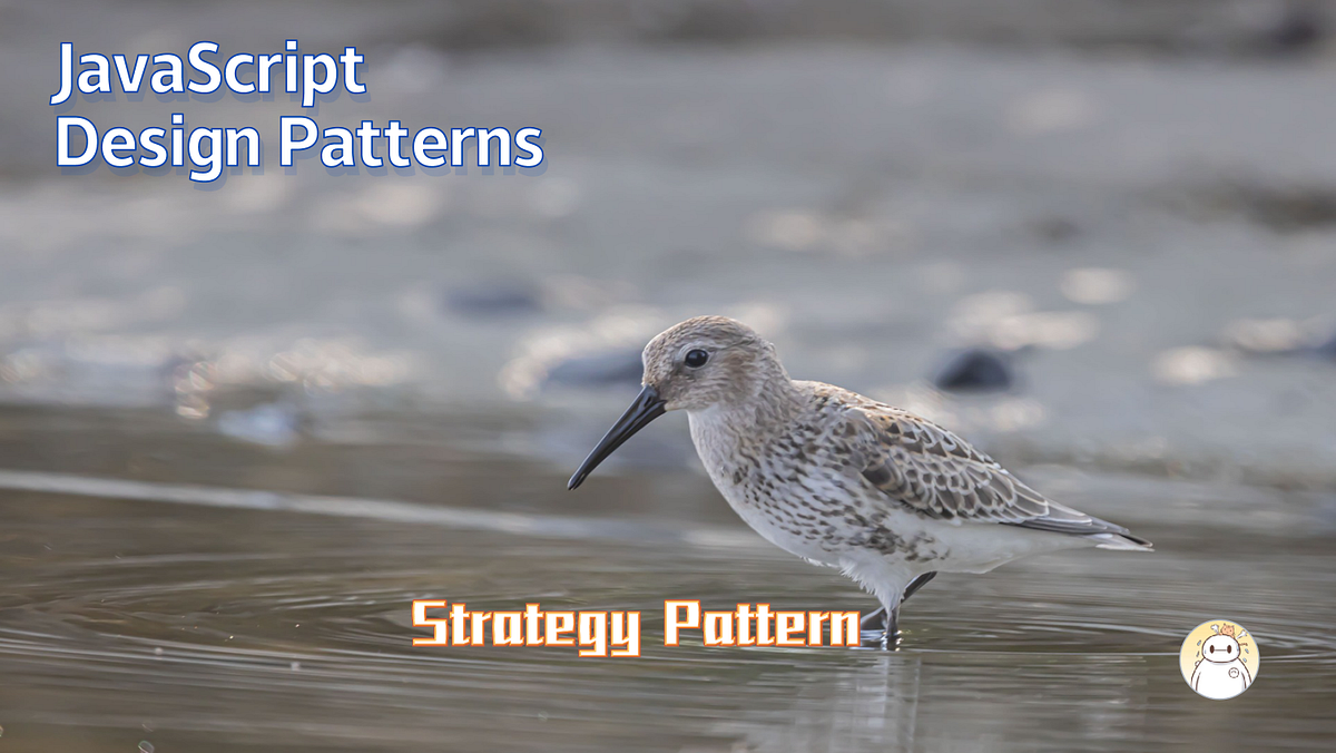 JavaScript Design Patterns: Strategy Pattern | by Maxwell | Level Up Coding