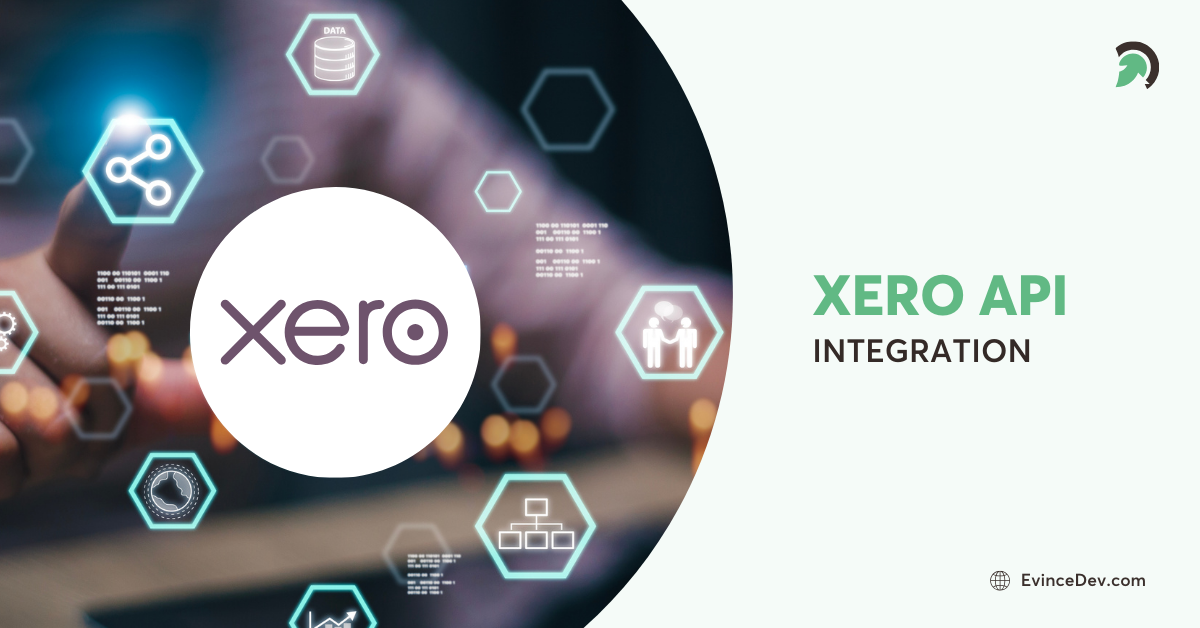 Xero API Integration and Customization Best Practices | by EvinceDev | May, 2024 | Medium