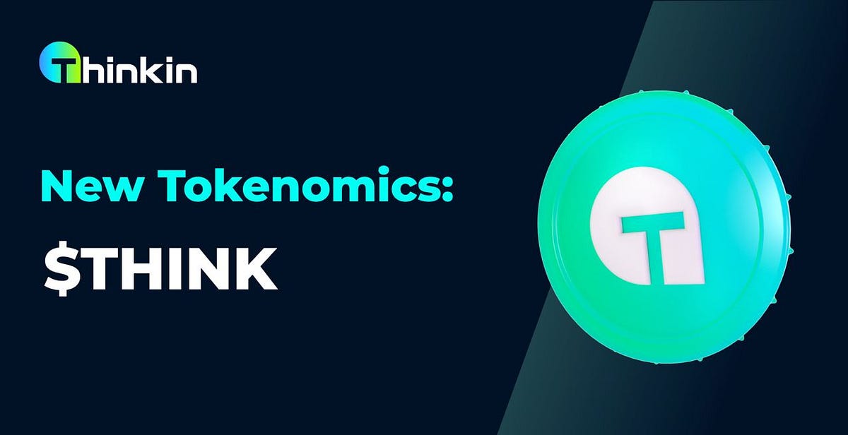 Thinkin’s New Tokenomics: $THINK. After careful consideration, we have ...