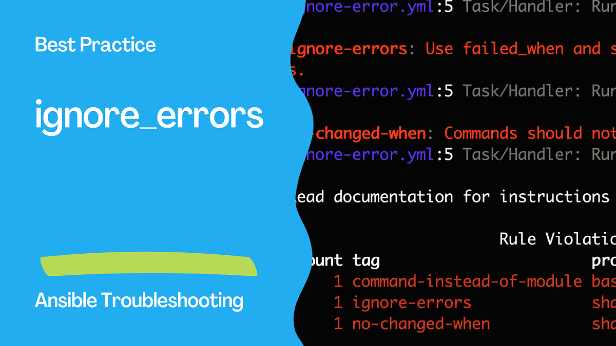 Ansible Best Practices: ignore_errors in Ansible Playbooks | by Luca ...