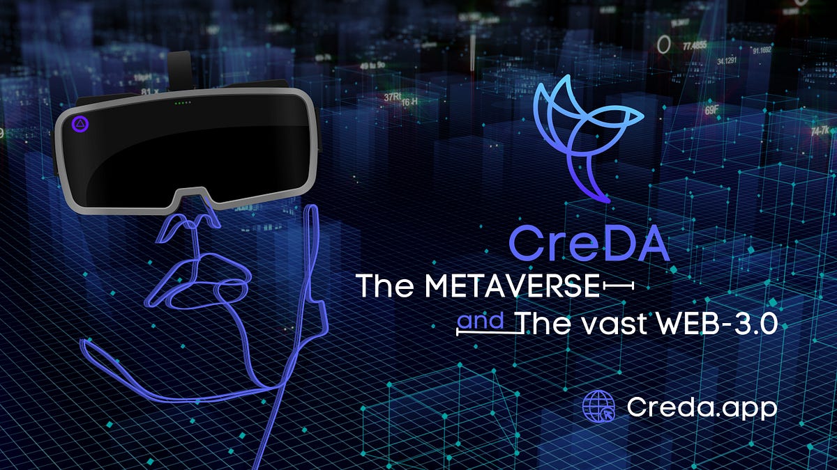 CreDA, The Metaverse and The Vast Web. 3.0 | by Machiinnar🤖 | Medium
