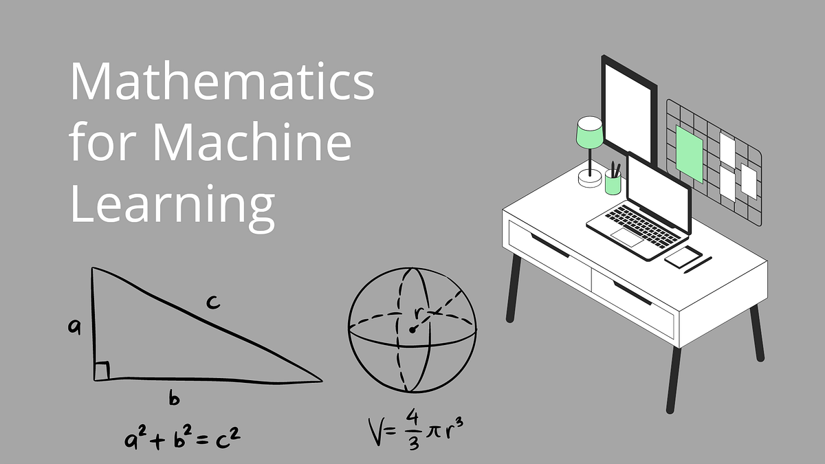 Math: The Core foundation of Machine learning And Data Science | by ...