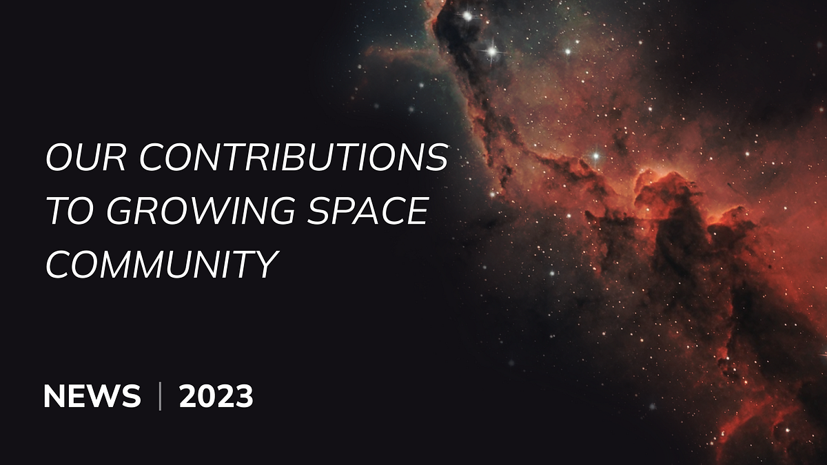 Our Contributions to Growing Space Community | by Touch4IT Team ...