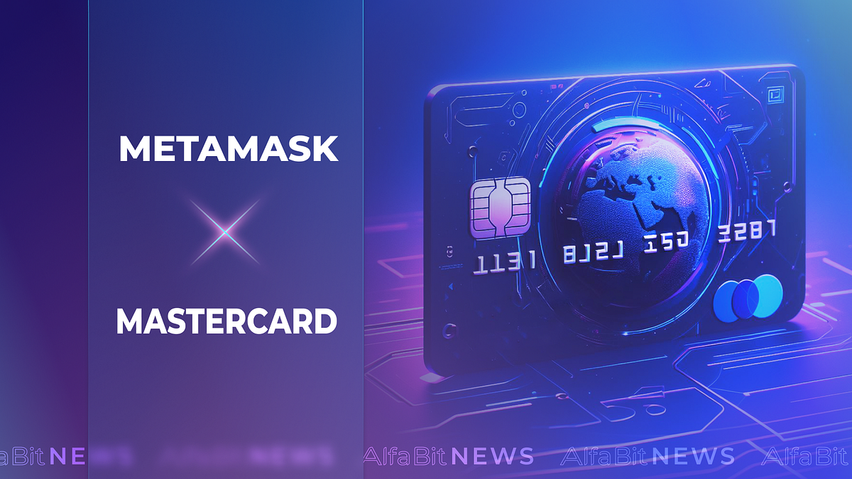 Mastercard и MetaMask тестируют первую платежную карту на блокчейне ...