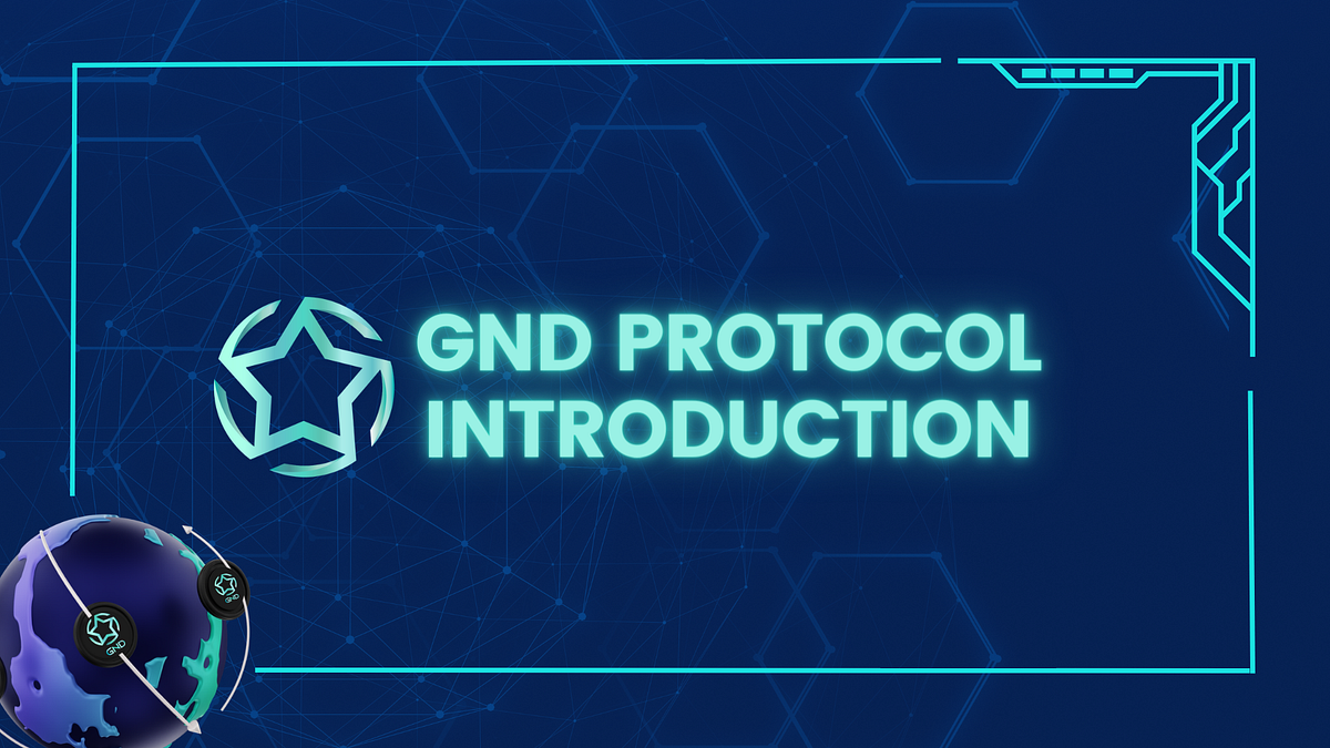 GND Protocol Introduction Series: 9 Mechanisms that Empower GND | by ...