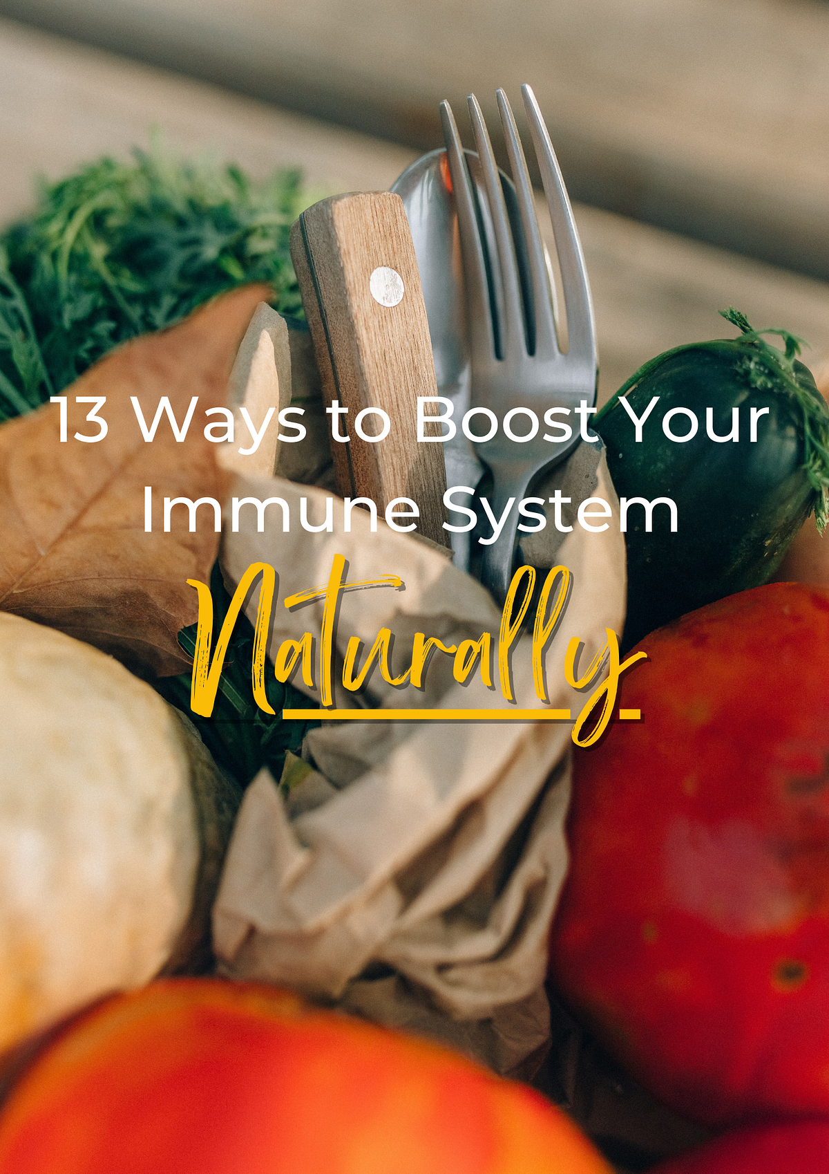 13 Ways to Boost Your Immune System | by Andy AiHEALTH | Medium