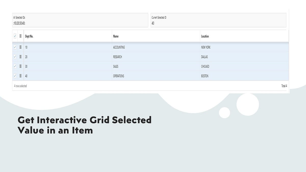 Get Interactive Grid Selected Value in an Item in Oracle APEX | by Saurabh Sagar Sinha | Medium