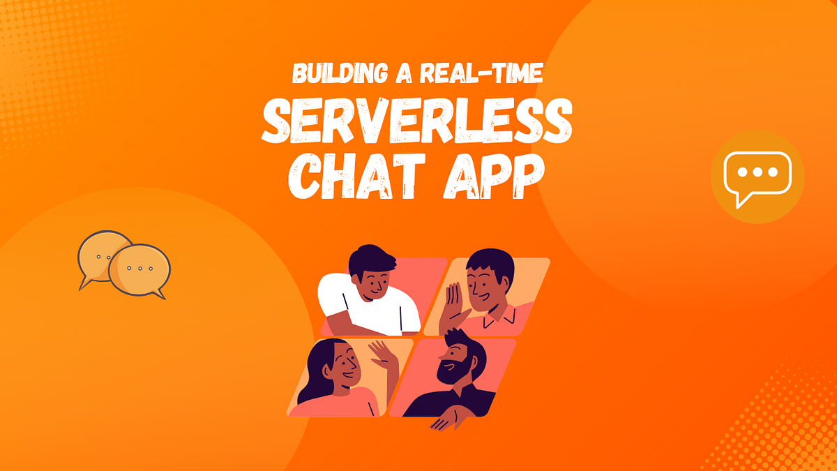 Building A Real-Time Serverless Chat App With AWS | by Uriel Bitton ... Building A Real-Time Serverless Chat App With AWS | by Uriel Bitton ...