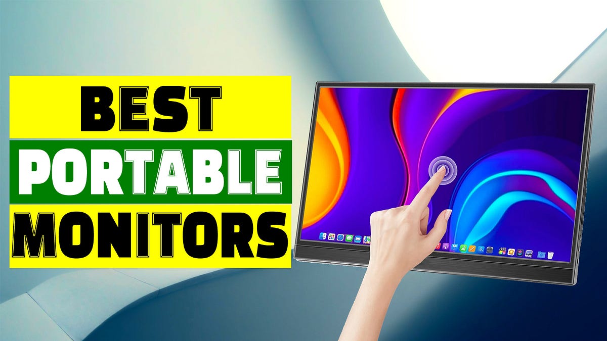 Top 5 Best Portable Monitors for Gaming, Travel, and Productivity | by ...