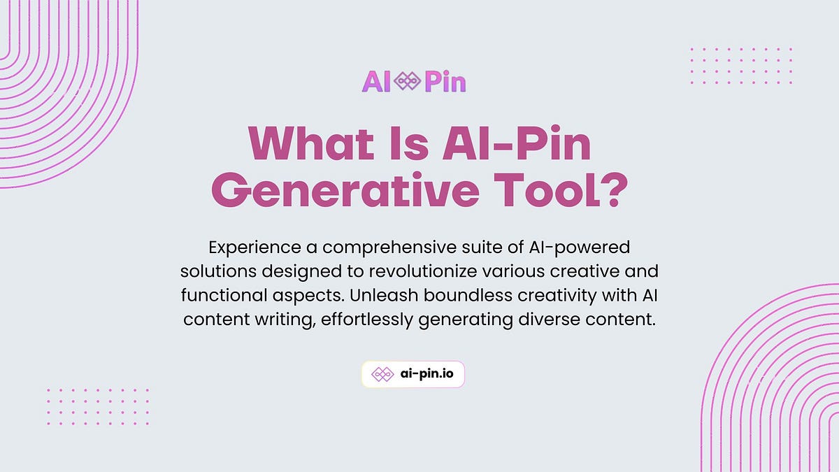 AI PIN: Pioneering the AI Revolution in Content Creation, Coding ...