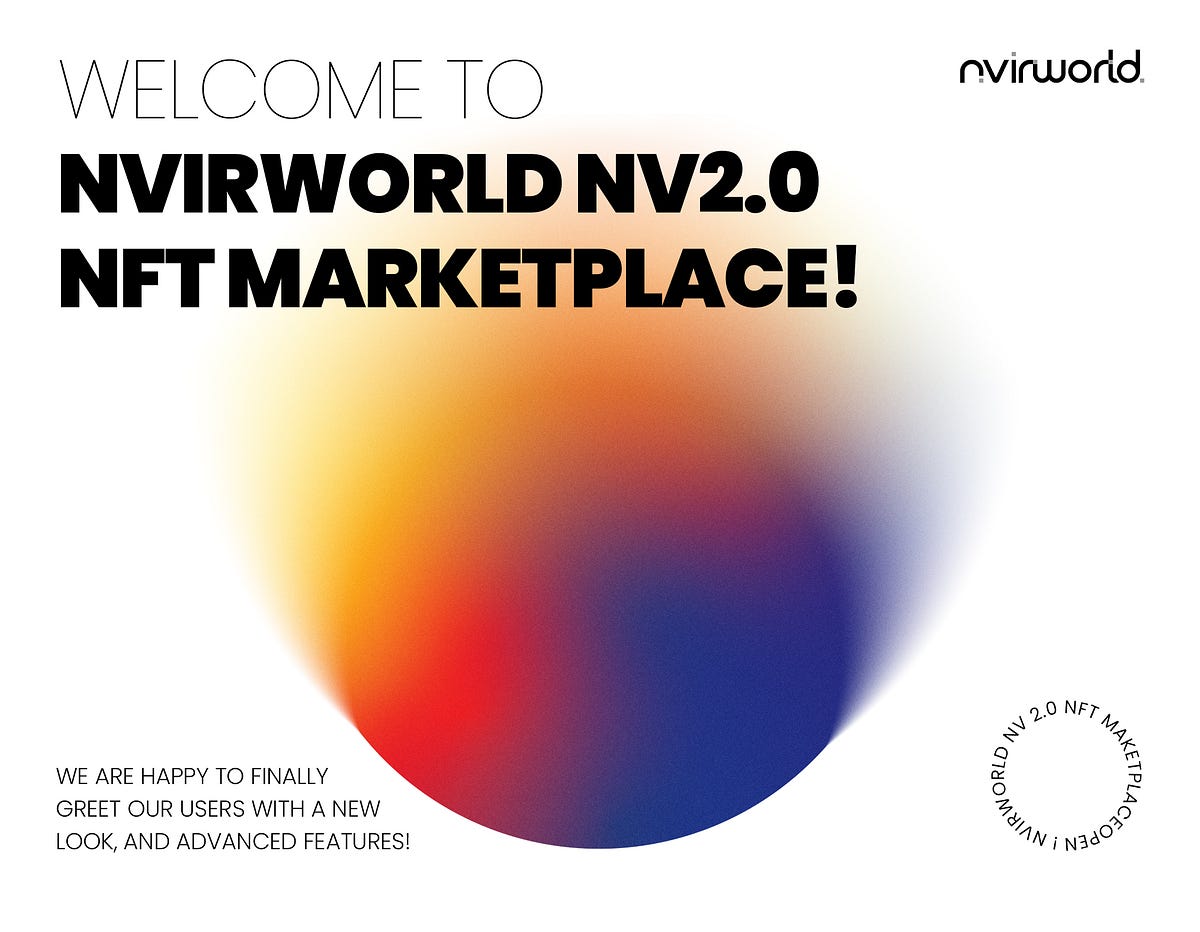 It’s Here — The Official Launch of NvirWorld NV2.0 NFT Marketplace ...