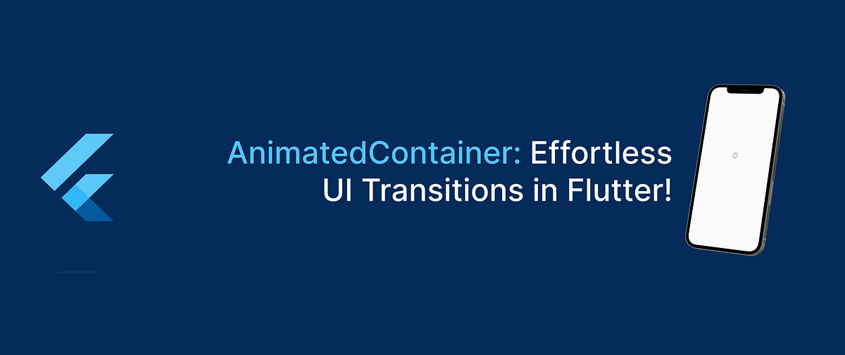 AnimatedContainer in Flutter: Smooth and Dynamic UI Animations | by Ashiqu Ali | Easy Flutter ...