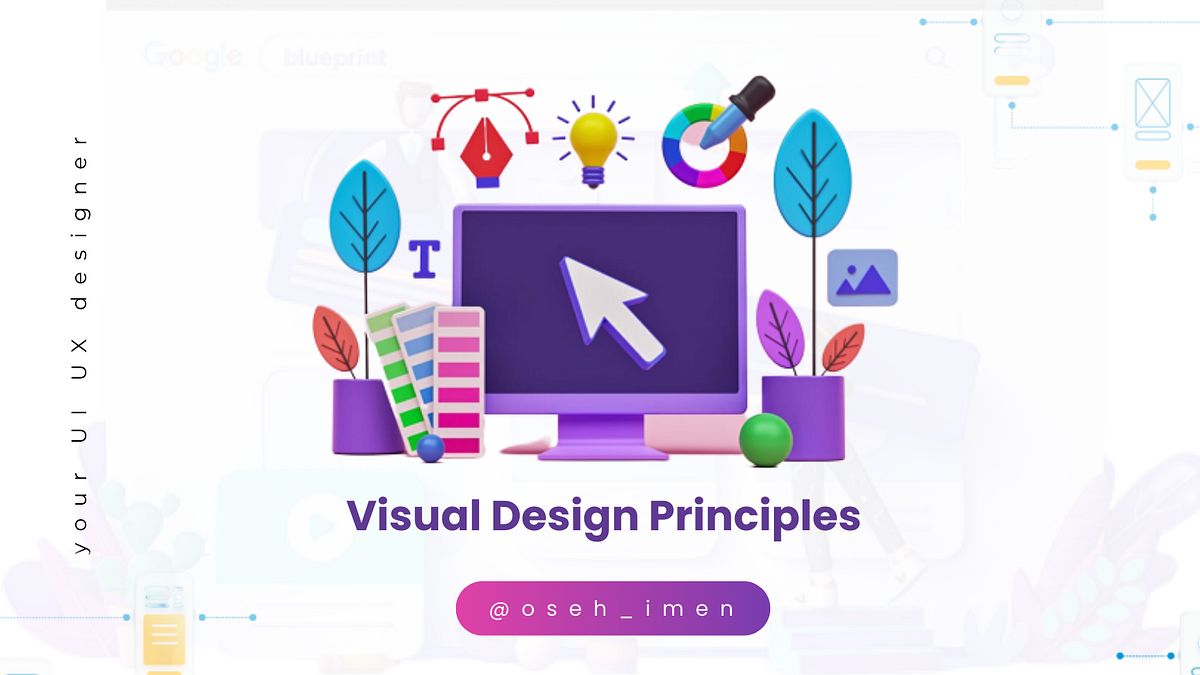 Visual Design Principles. Visual design is a crucial aspect of… | by ...