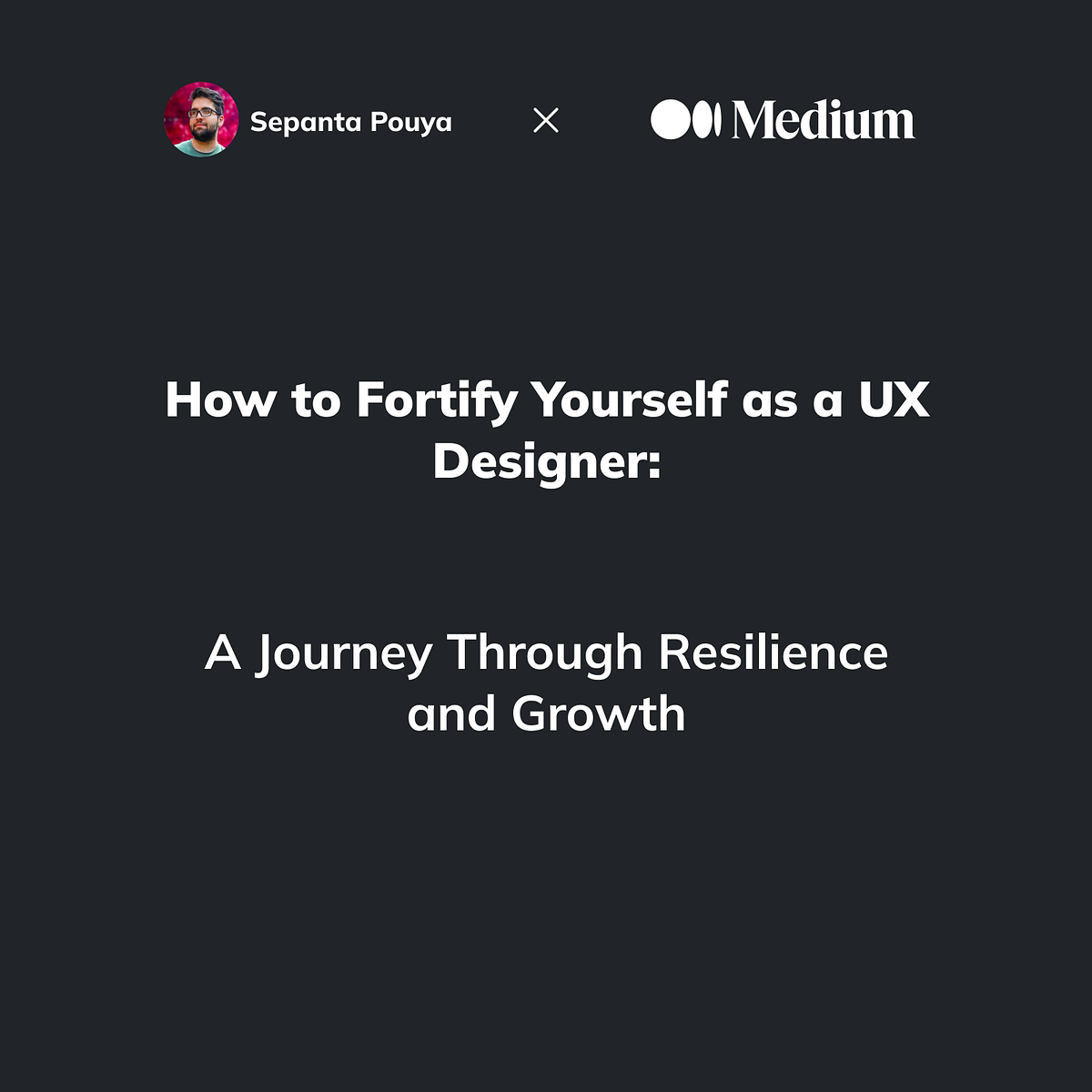 How to Fortify Yourself as a UX Designer: A Journey Through Resilience ...