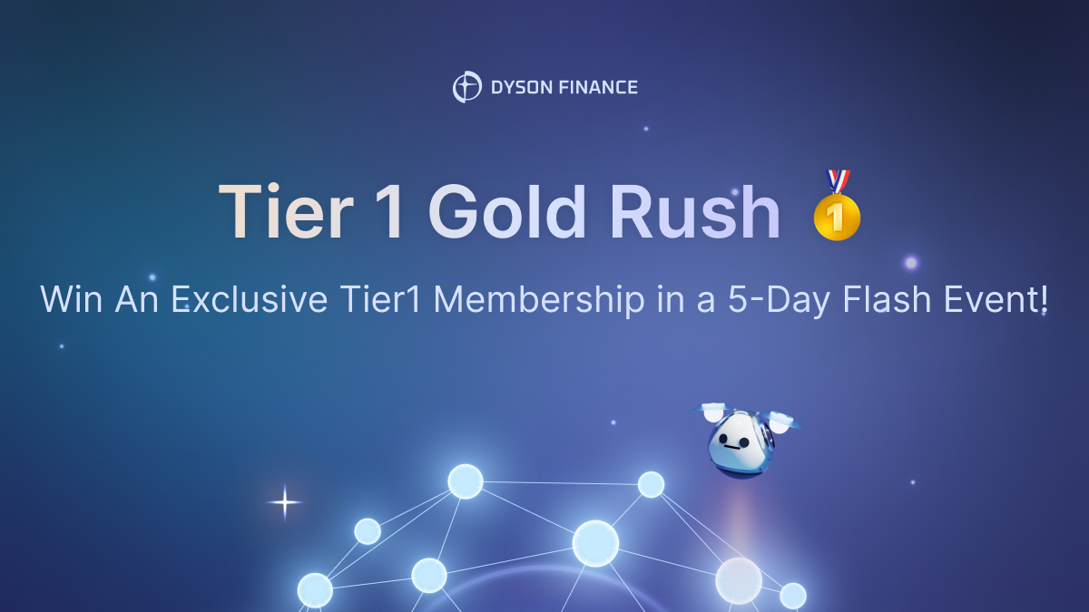 Tier 1 Gold Rush: Win An Exclusive Tier 1 Membership NFT in a 5-Day Flash Event! | by Dyson ...