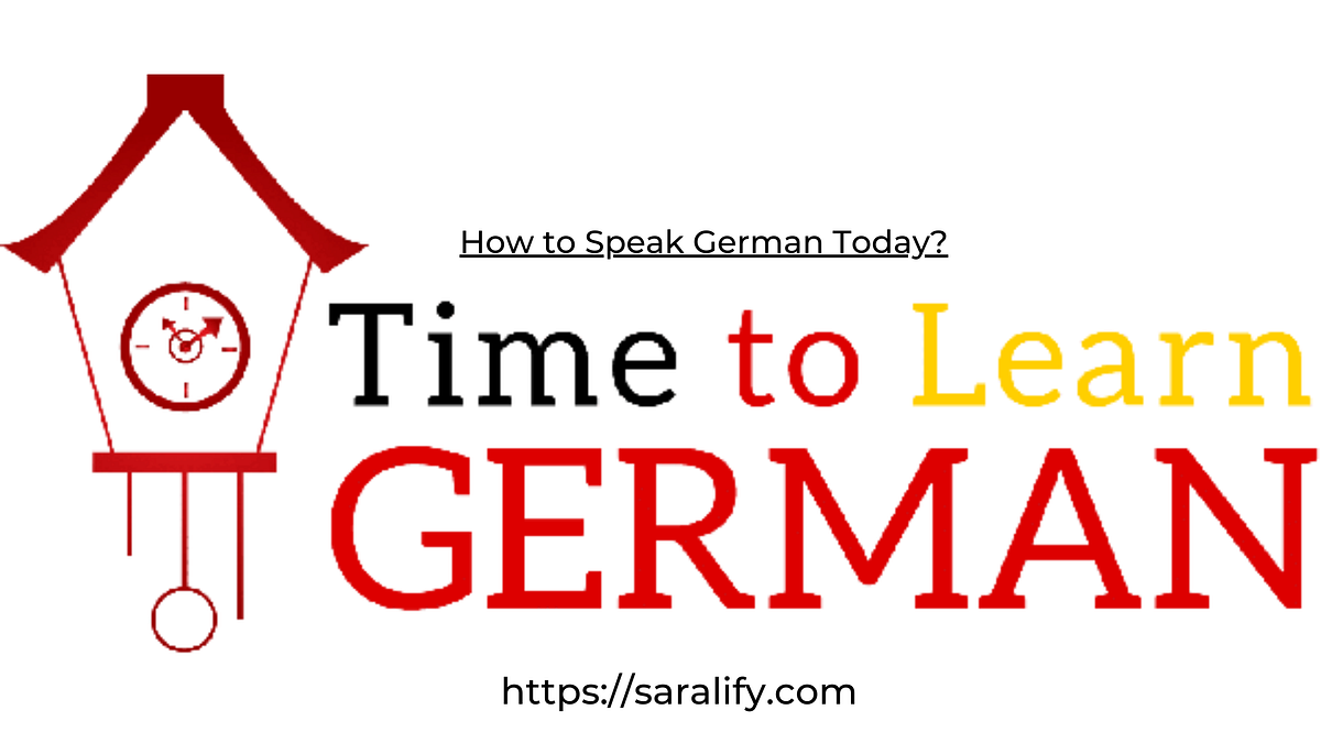 How to Speak German Today? - Saralify - Medium