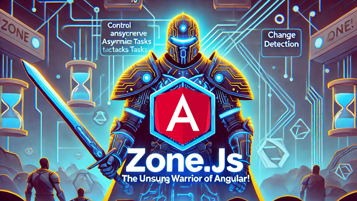 Zone.Js, An Unsung Warrior of Angular? | by Piyush Agrawal | Stackademic