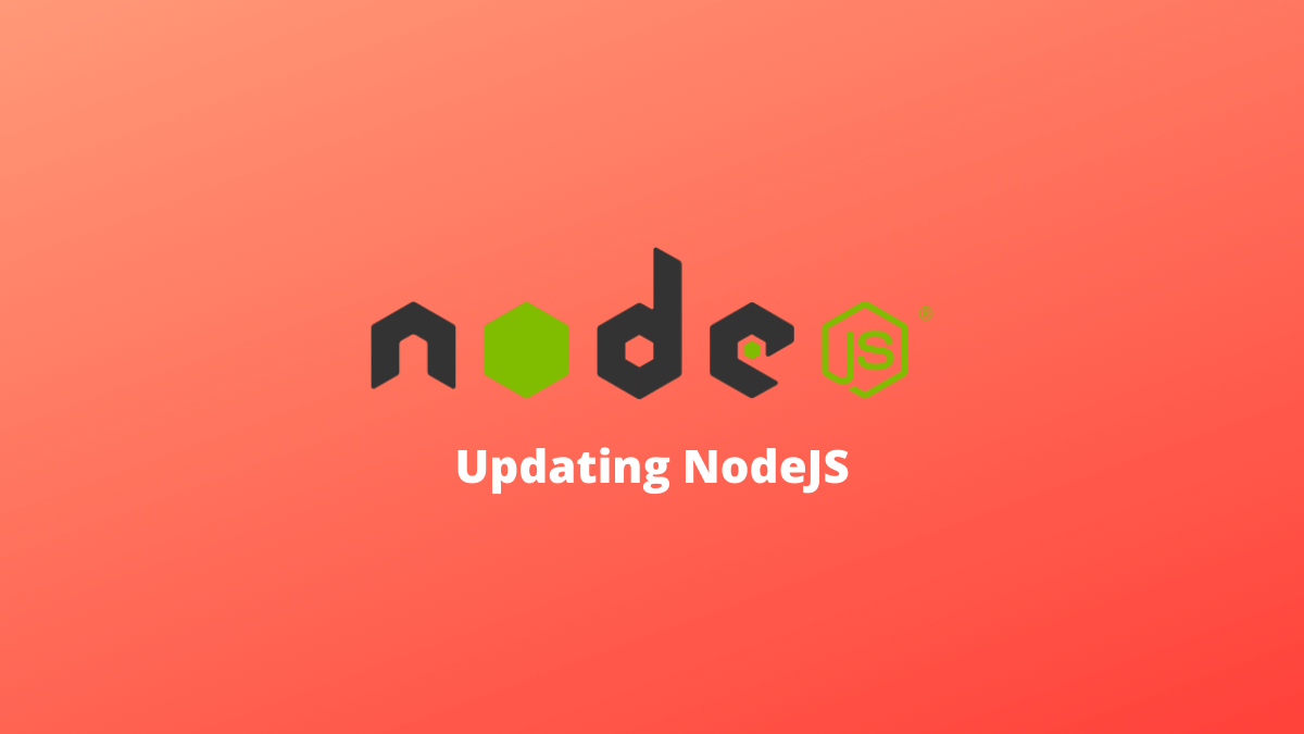 How to Update Node.Js to Any Version? How To Update Node.Js To Latest ...