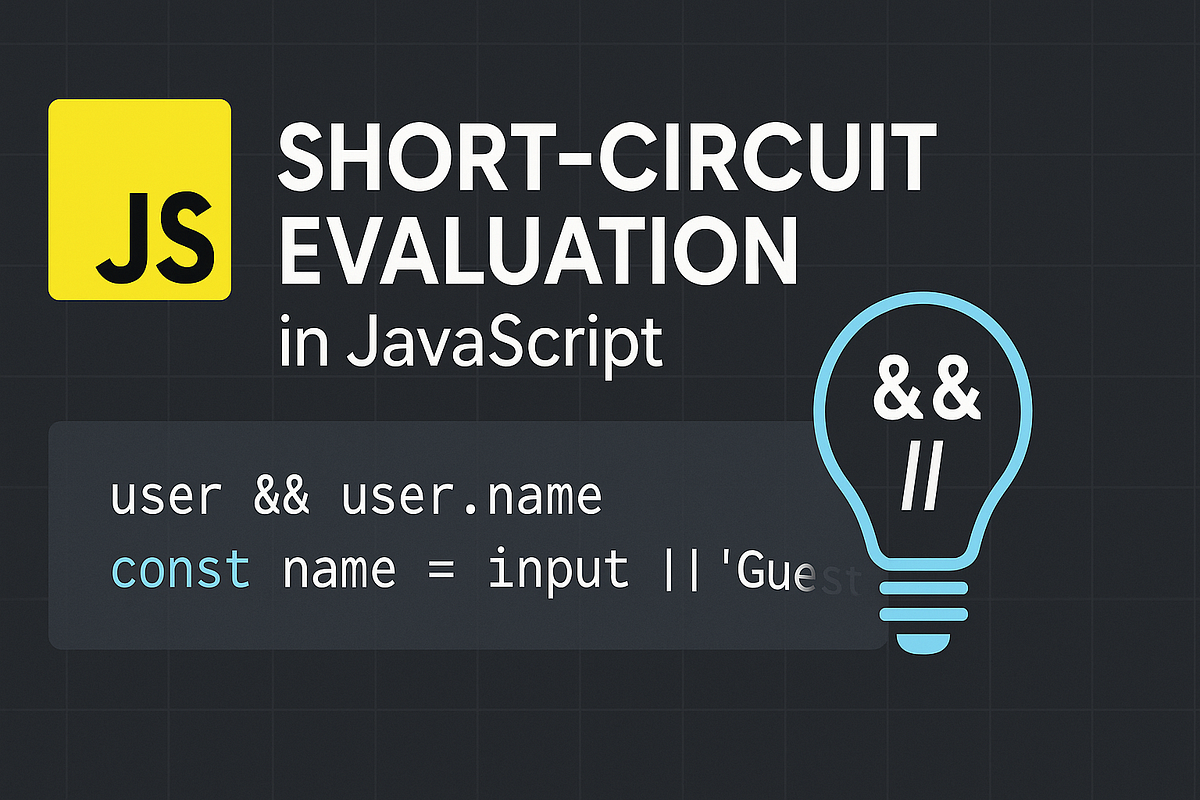 Short-Circuit Evaluation in JavaScript: && and || Made Simple | by ...