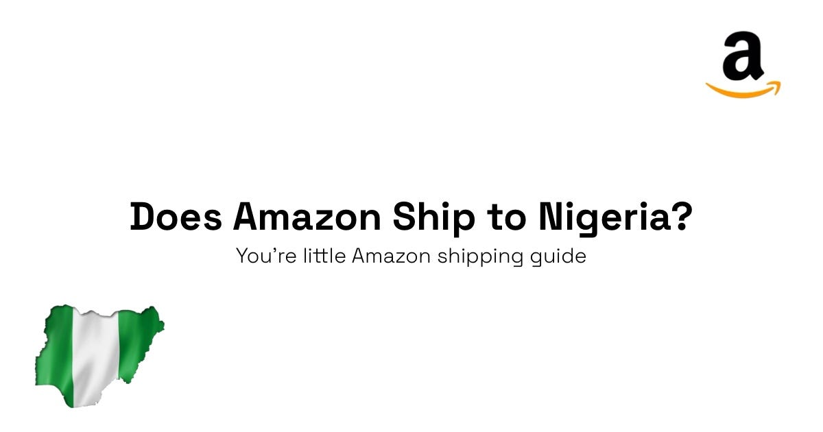 Does Amazon Ship to Nigeria?. Today we will take a look at the topic ...