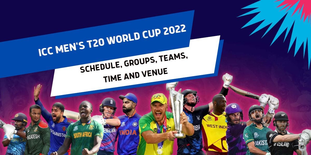 ICC Men’s T20 World Cup 2022: Schedule, Groups, Teams, Time And Venue ...