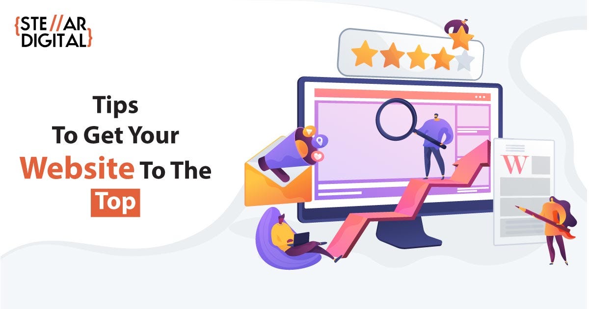 TIPS TO GET YOUR WEBSITE TO THE TOP | by stellardigital | Medium