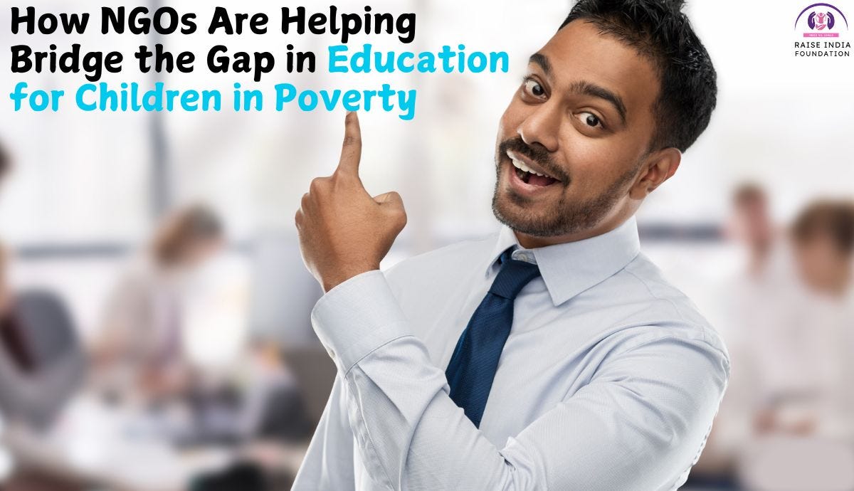 How NGOs Are Helping Bridge the Gap in Education for Children in ...