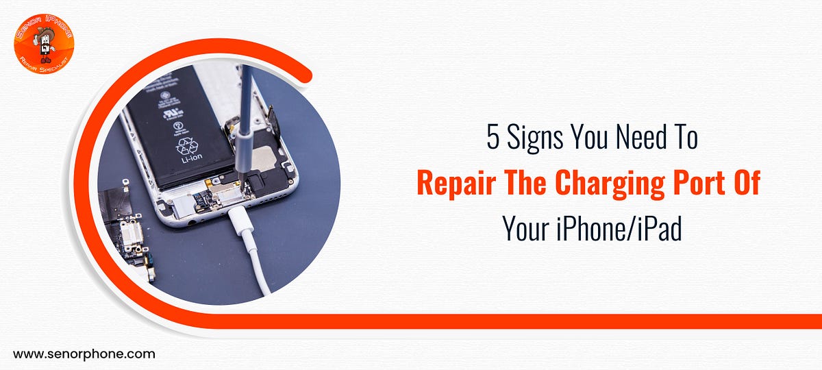 5 Signs You Need To Repair The Charging Port Of Your iPhone/iPad | by ...