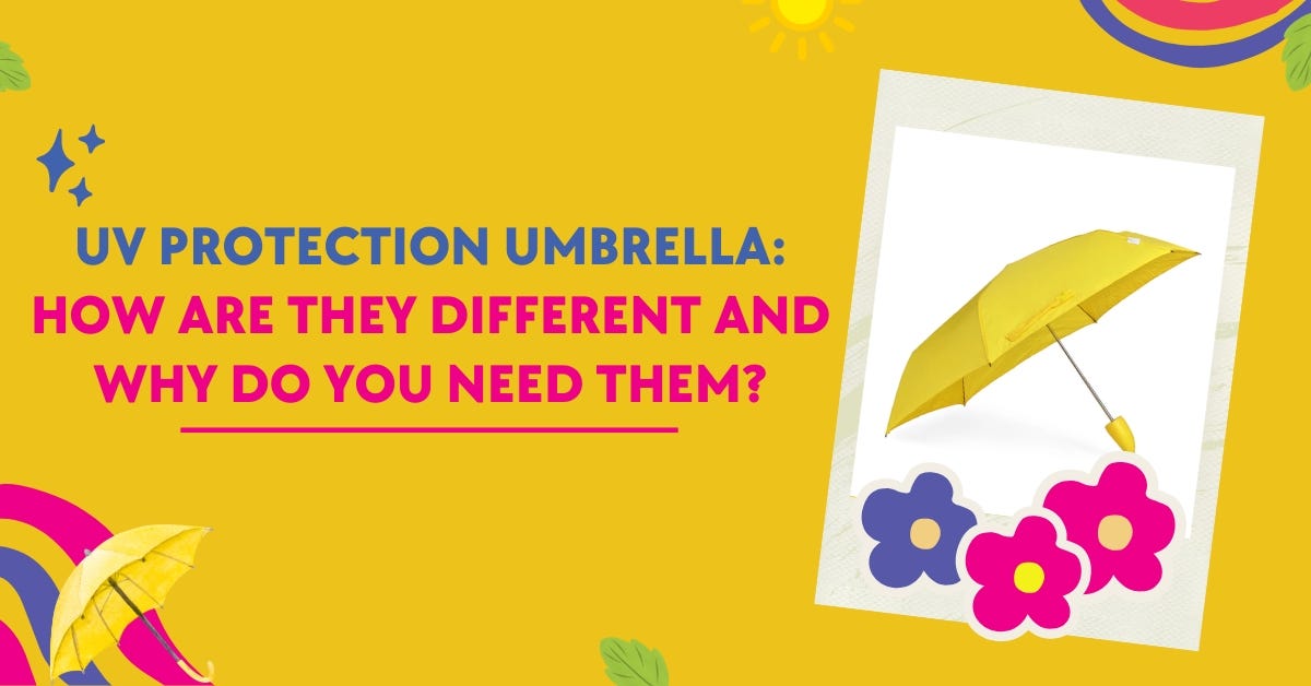 UV Protection Umbrella: How Are They Different And Why Do You Need Them ...