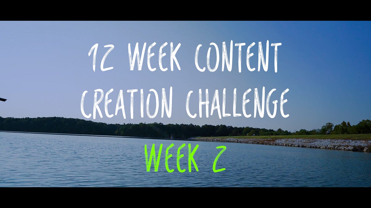 Week 2 of 12 Week Content Creation Challenge: Teach Me Something | by ...