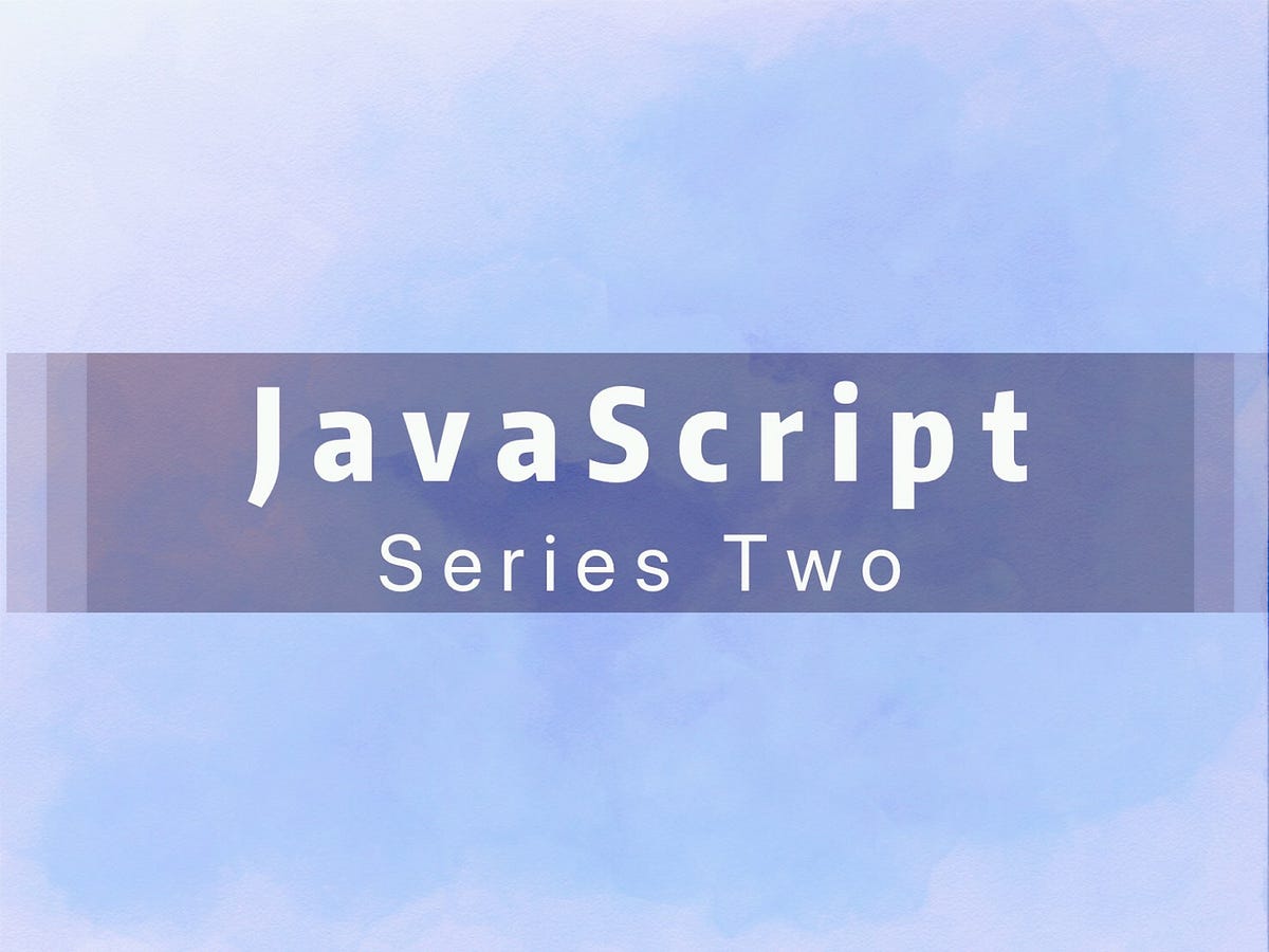 【JavaScript 二部曲】深入了解 JavaScript - Hello Front-End - Medium