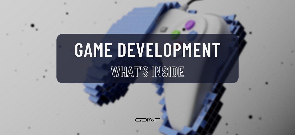 What's inside Game Development? | GBMF Group