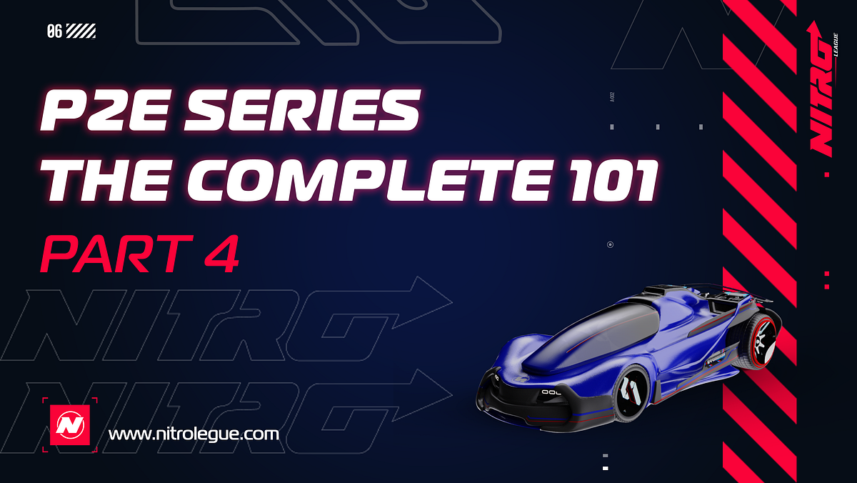 P2E series the complete 101- part 4 | by Nitro League | Nitro League ...