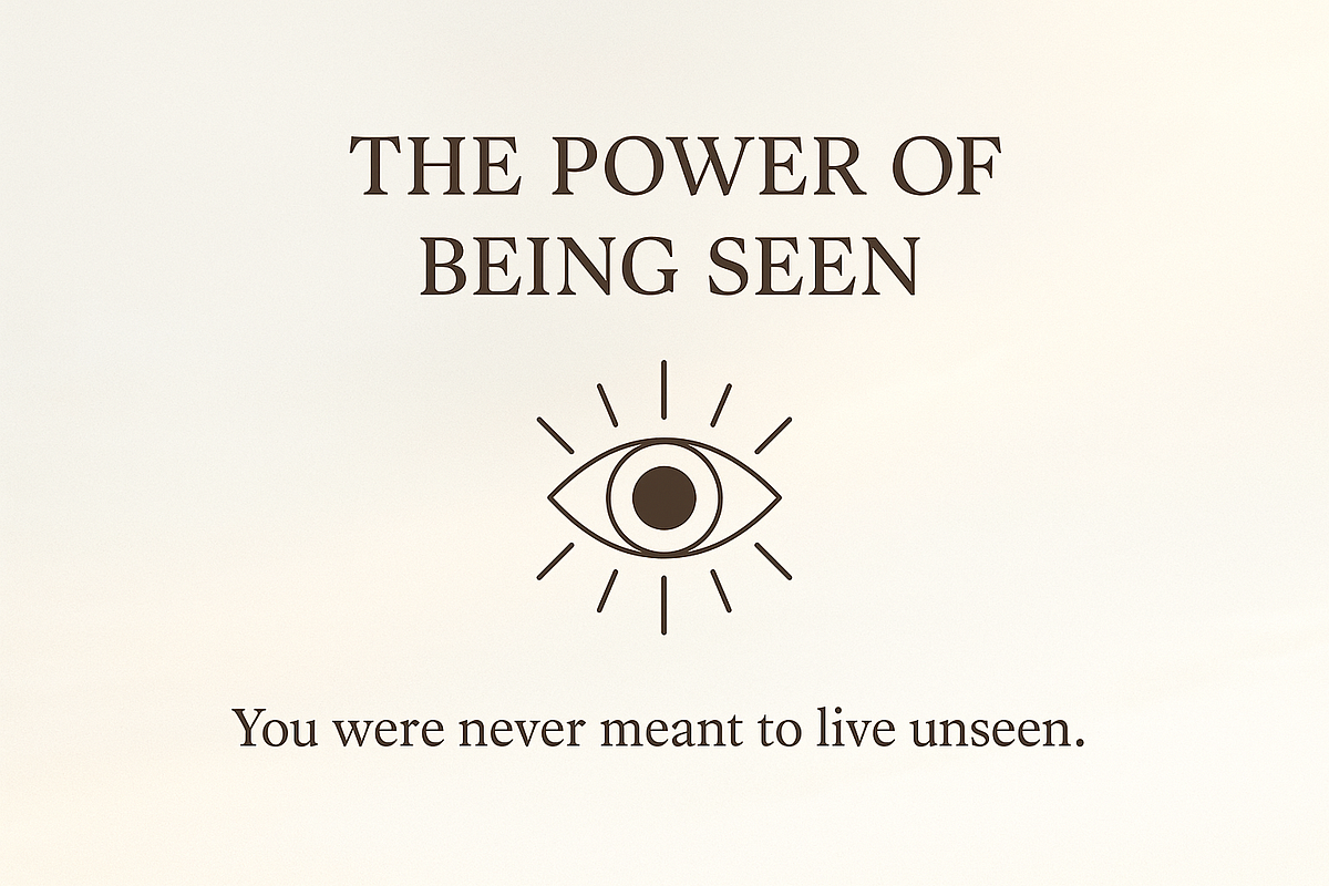 The Power of Being Seen. There’s a moment…a subtle and sacred… | by ...