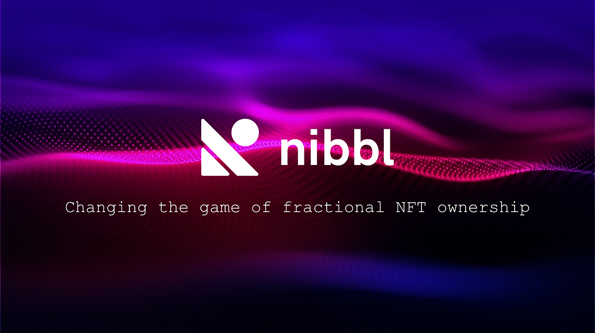 What is Nibbl?. It’s no secret that NFTs are now… | by Sabastine Iroka ...