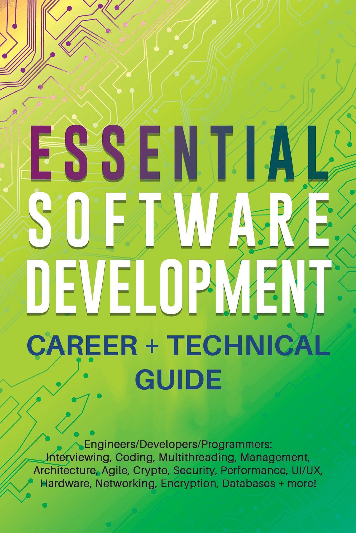 Essential Software Development Career + Technical Guide | by Dave ...