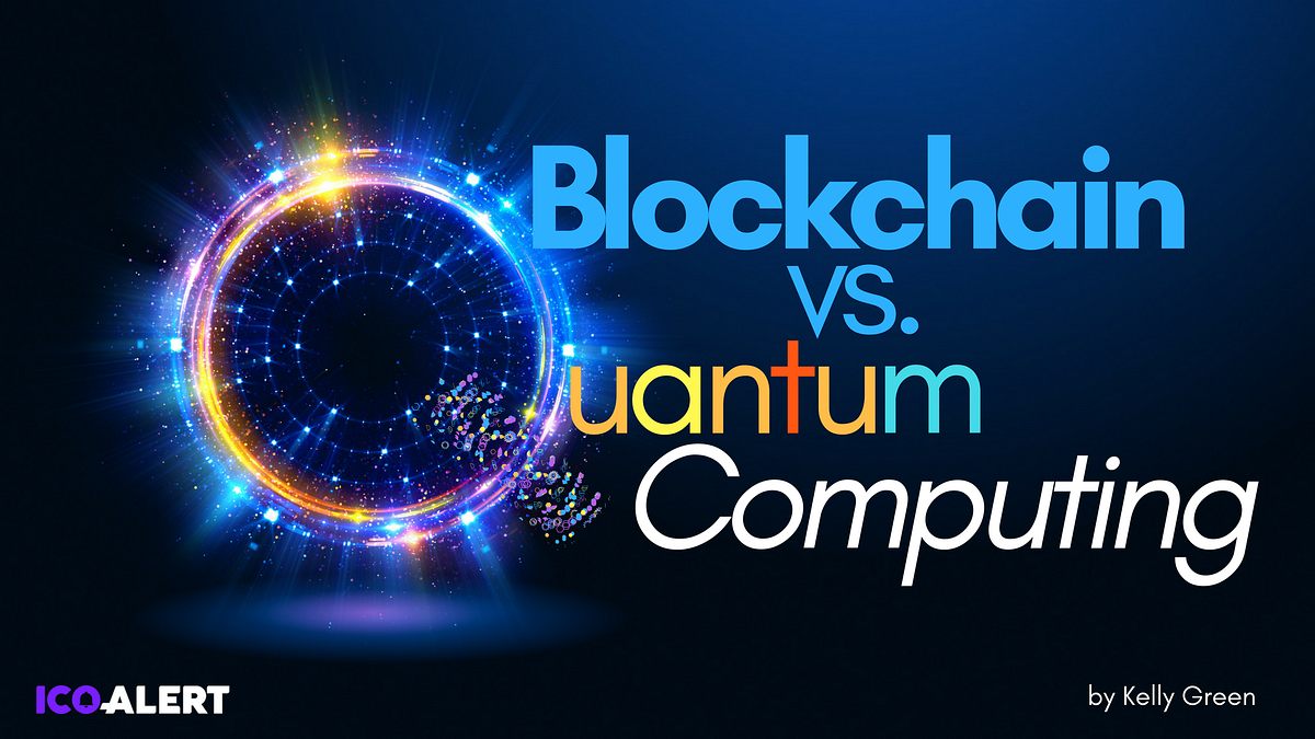 Blockchain versus Quantum Computing | by Kel Dennis | Medium