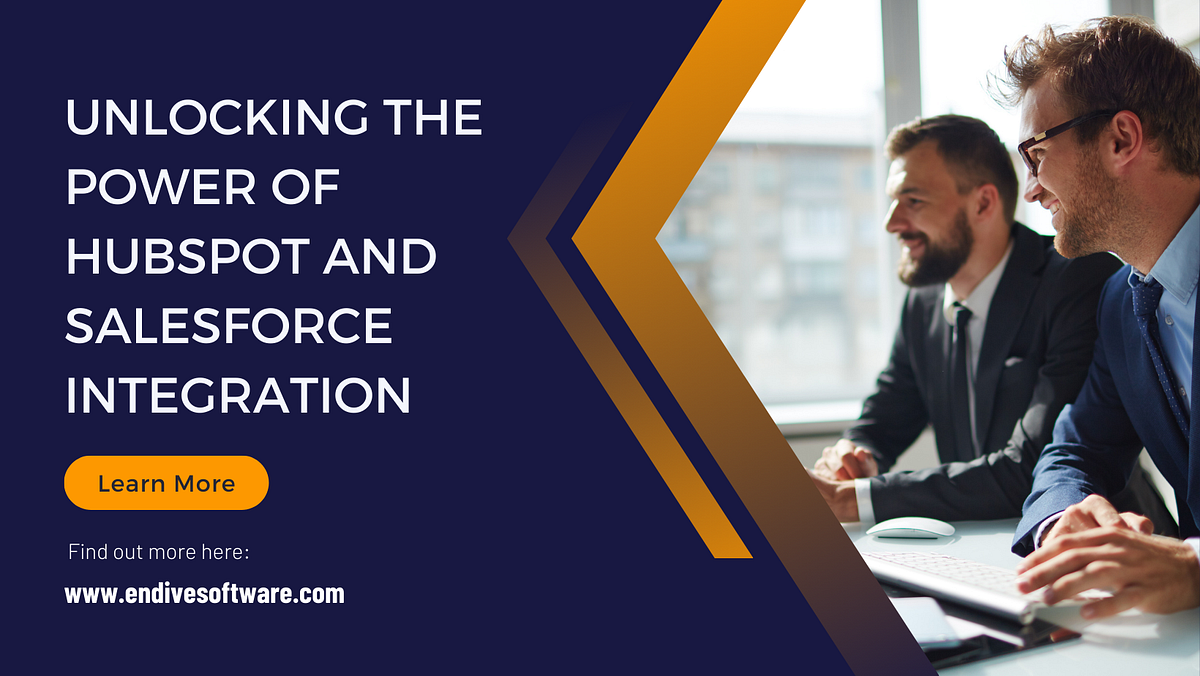 Unlocking the Power of HubSpot and Salesforce Integration: A Step-by-Step Guide | by Endive ...
