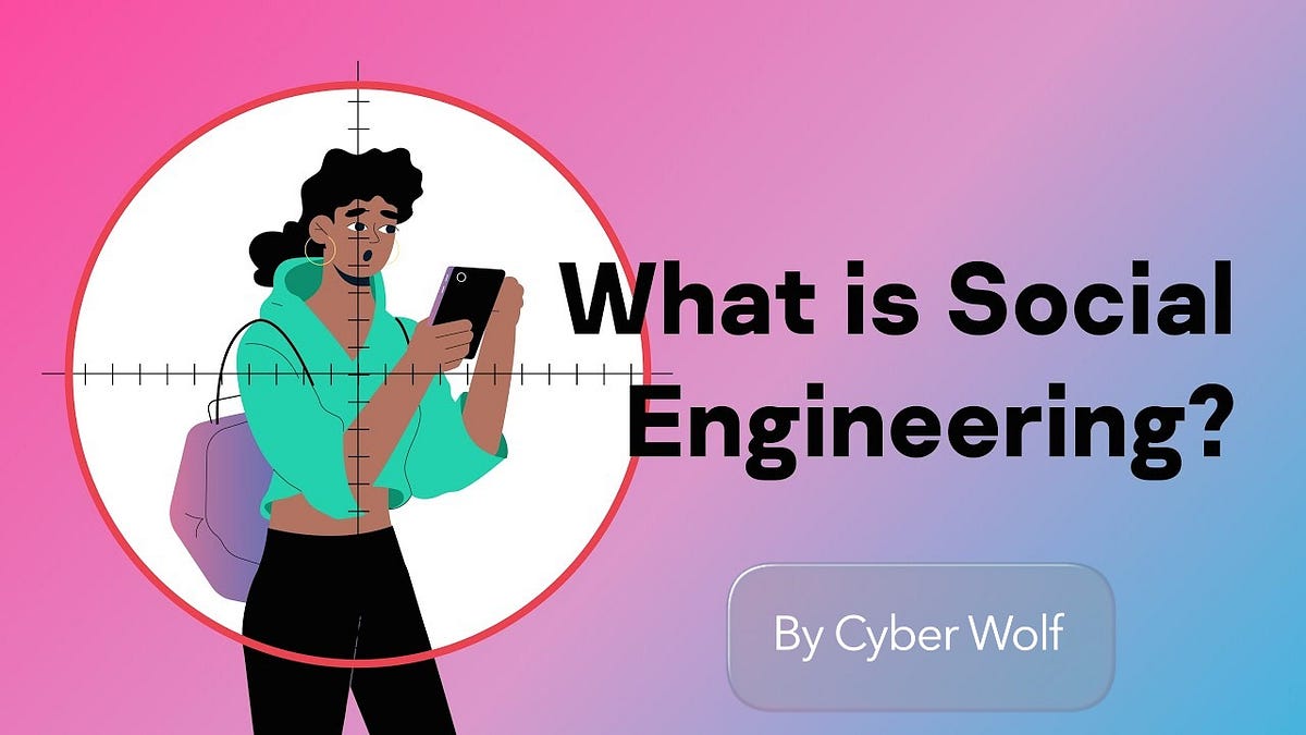 🔐 Hacking Series (Part 9): Social Engineering — How Hackers Hack Humans ...