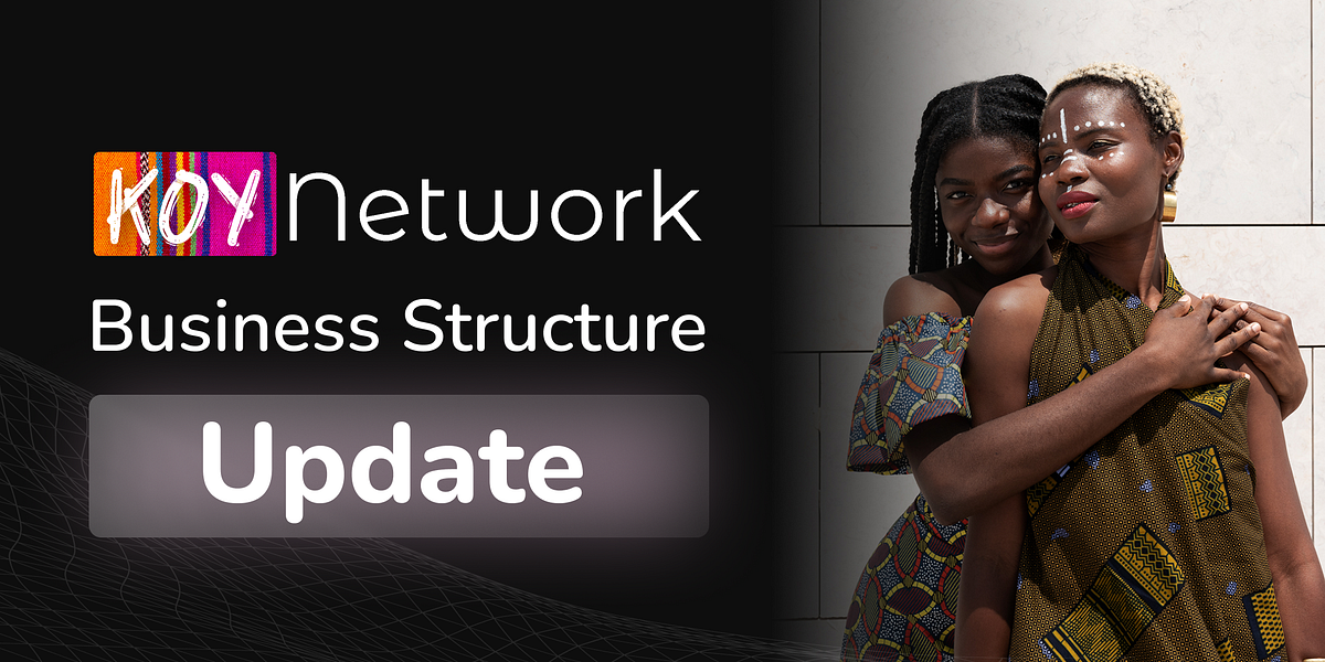 KOY Business Structure Update. The KOY Network, a high performance ...