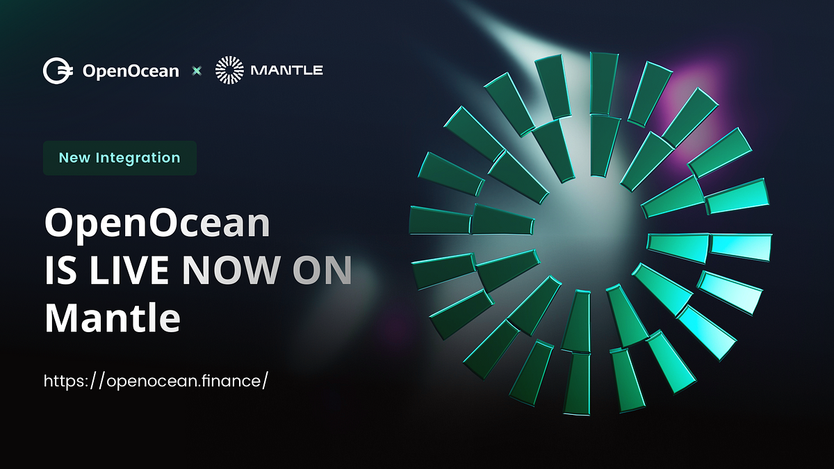 OpenOcean Integrates Mantle Network for Optimized Layer-2 Solutions ...
