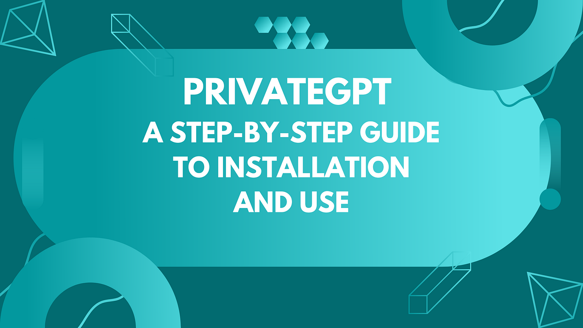 PrivateGPT: A Step-by-Step Guide to Installation and Use | by Shashi Prakash Gautam | Medium