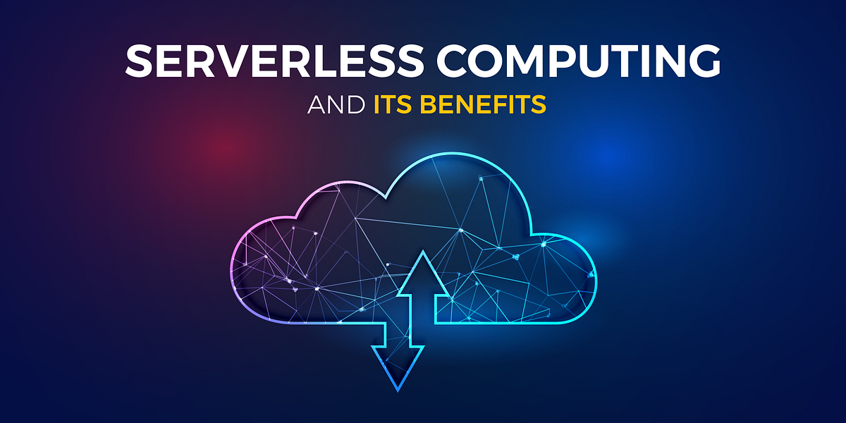 Serverless Computing And Their Benefits | by Gunasundaram ...