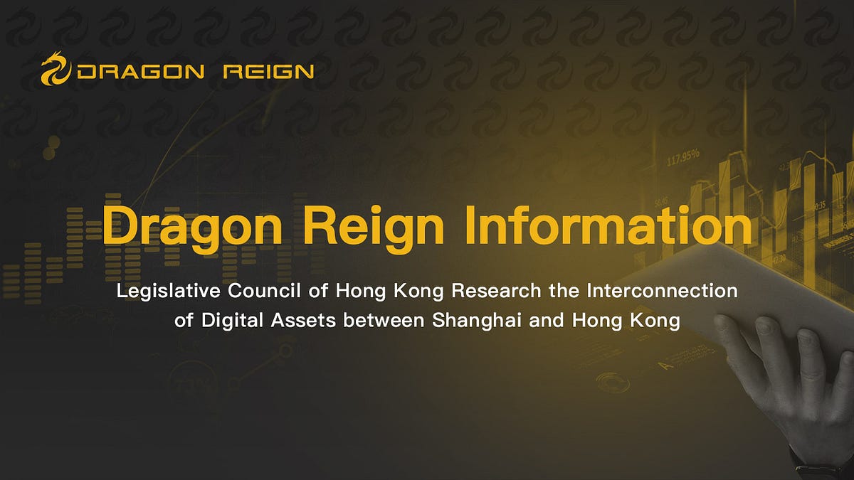 Dragon Reign Information | Legislative Council of Hong Kong Research ...