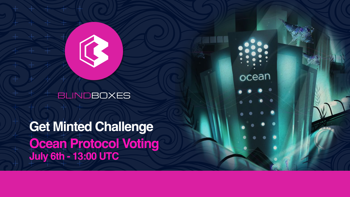 NFT Contest Voting Kick Off: Get Minted Challenge: Ocean Protocol ...